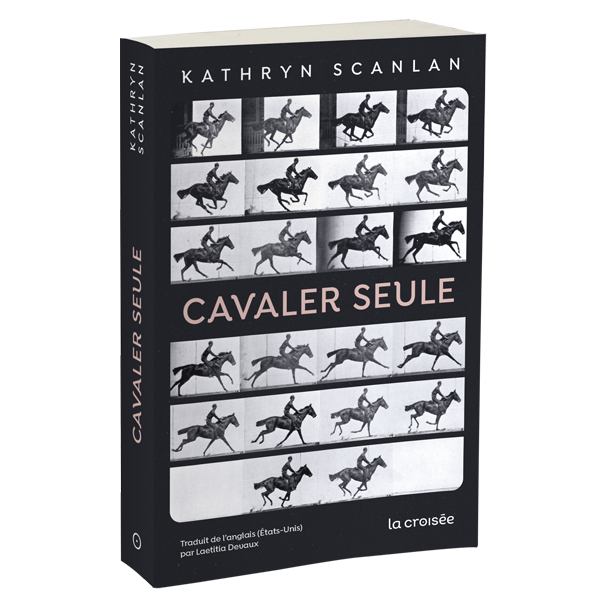 Cavaler seule – Les Éditions La croisée, la littérature en mouvement